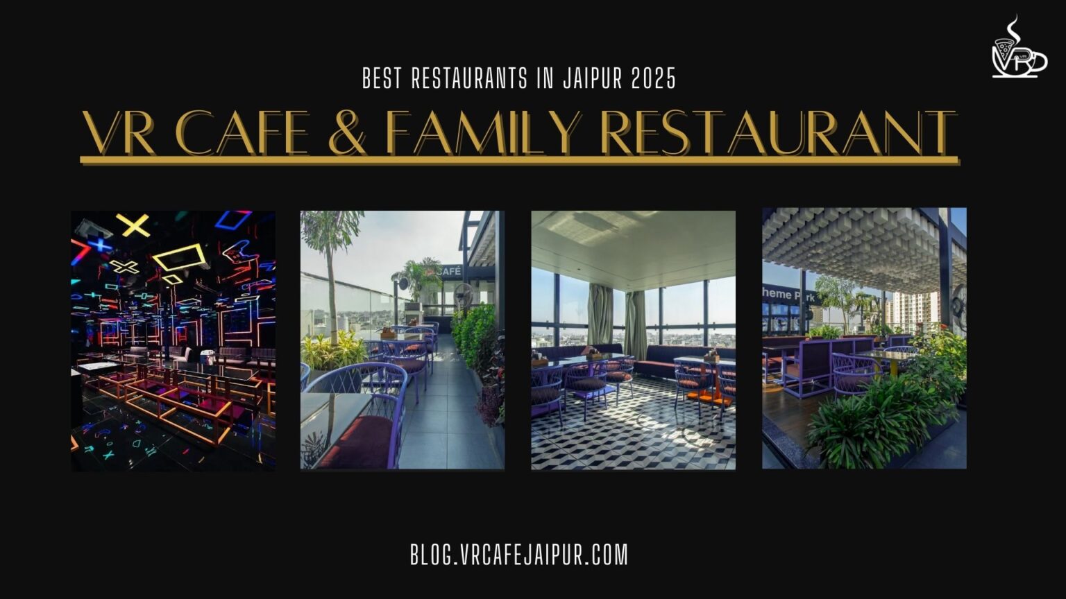 20+ New Best Restaurants 2025 In Jaipur You Must Try - VR CAFE
